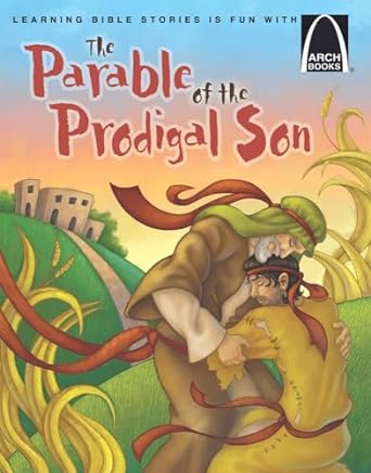 THE PARABLE OF THE PRODIGAL SON ARCH BOOKS | Morning Star Christian ...