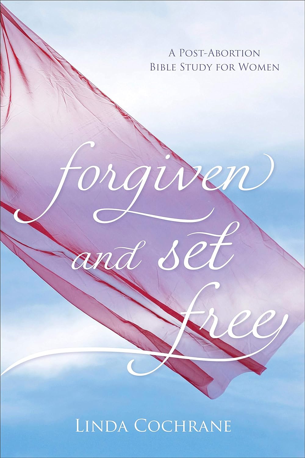 FORGIVEN & SET FREE BIBLE STUDY - LINDA COCHRANE — Morning Star ...