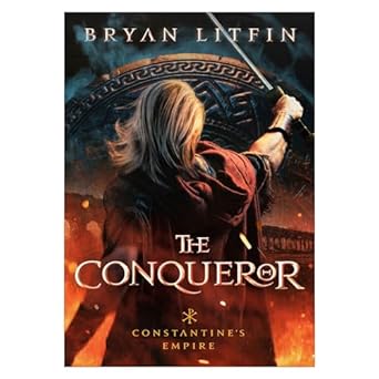 The Conqueror (Constantine's Empire #1) - Bryan Litfin | Morning Star ...