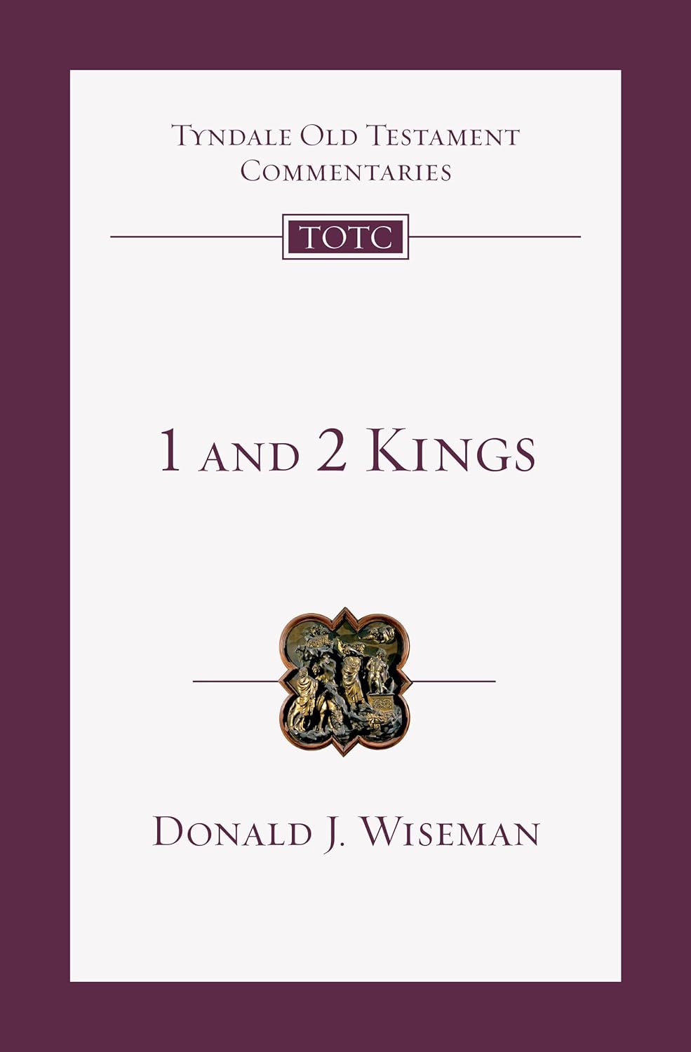 1 & 2 KINGS - DONALD WISEMAN - Commentaries #9 | Morning Star Christian Bookstores