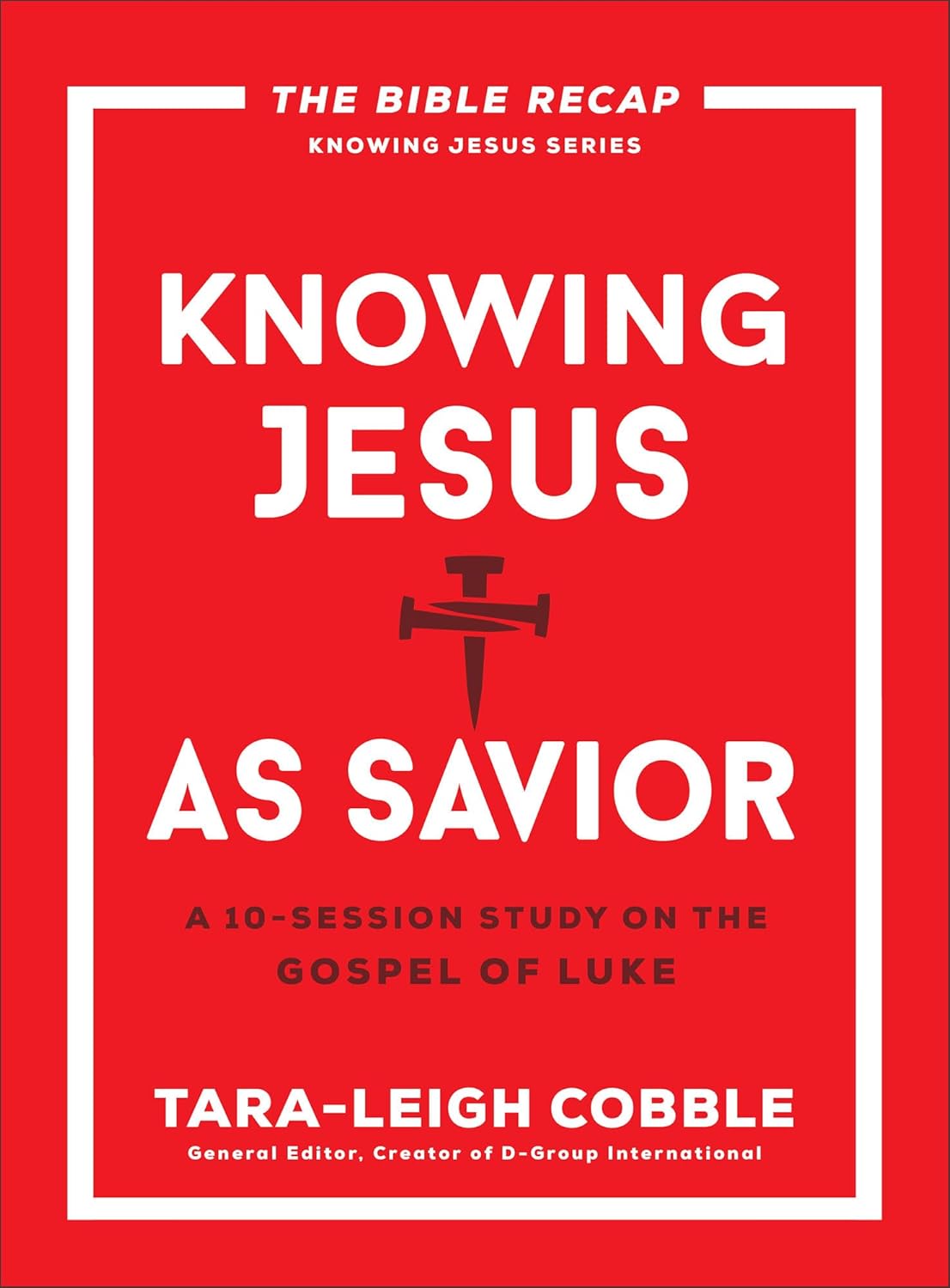Knowing Jesus as Savior - Tara-Leigh Cobble, General Editor — Morning ...